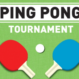 Ping Pong Tournament!